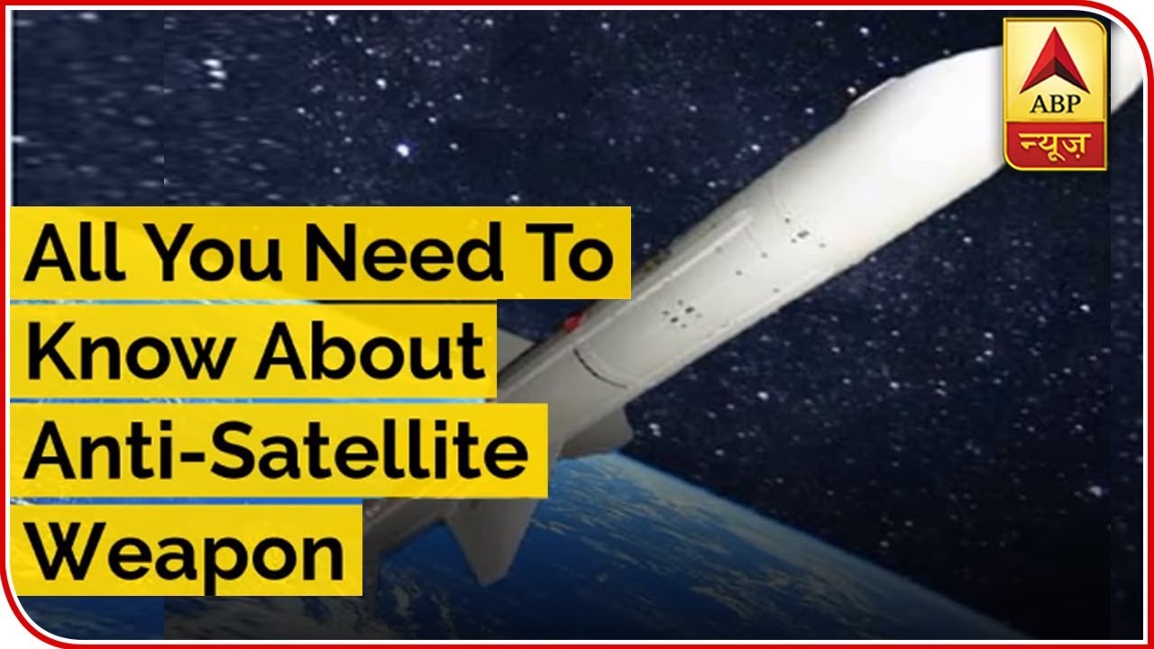 All You Need To Know About Anti-Satellite Weapon | ABP News - YouTube