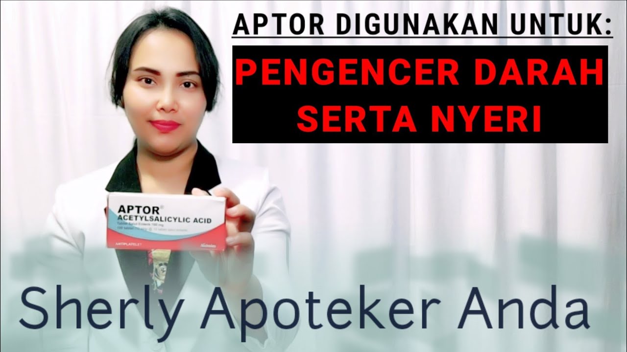 Obat Pengencer Darah Serta Nyeri - APTOR Tablet 100 Mg - YouTube