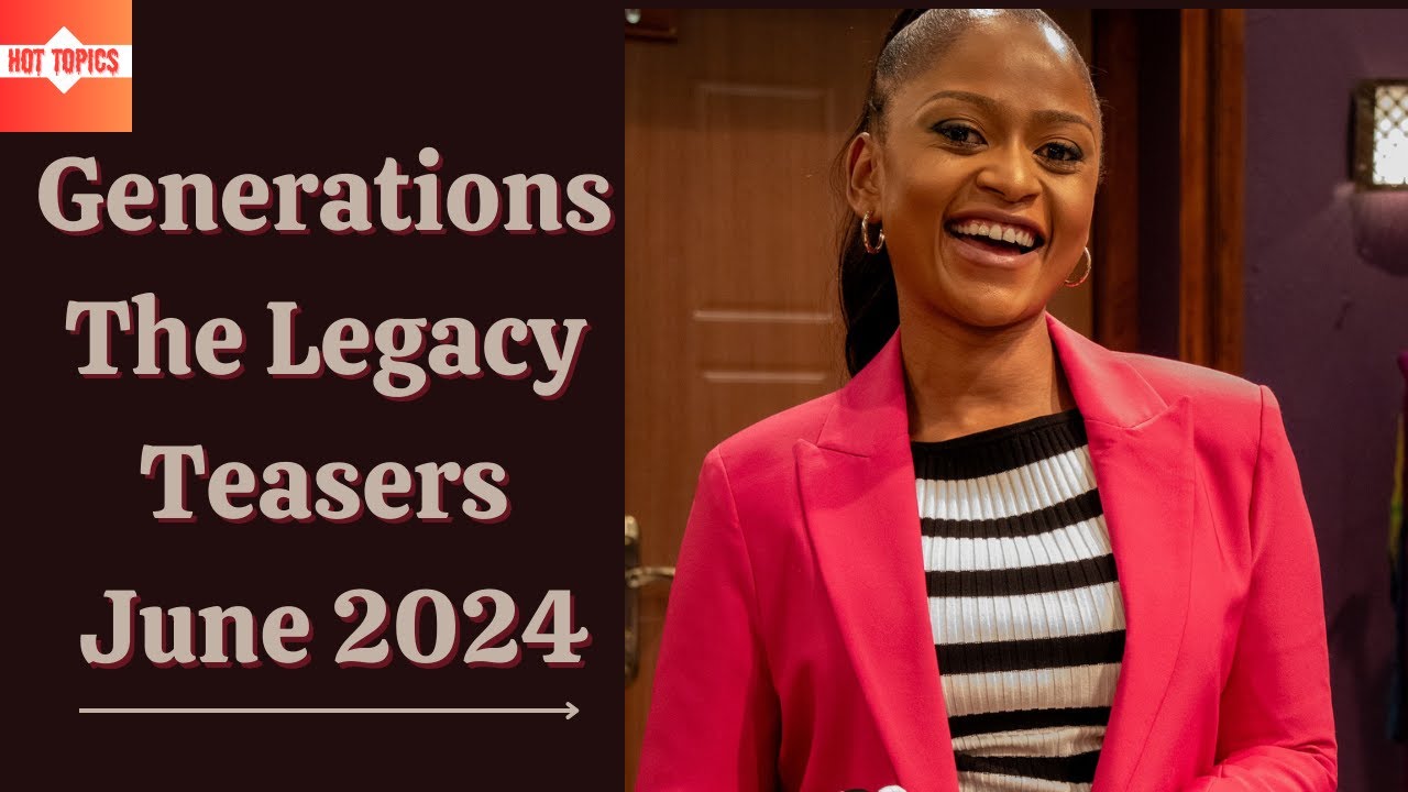 Generations The Legacy Teasers June 2024 | Sabc 1 - YouTube