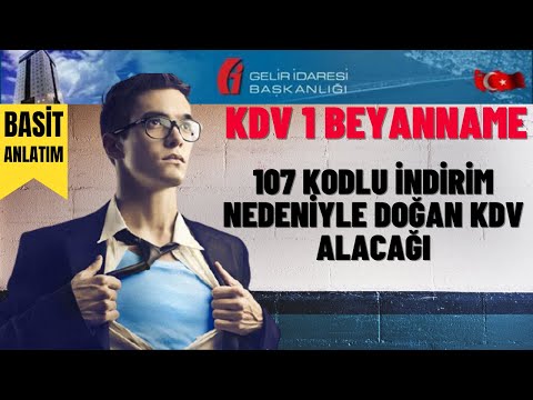 107 Kodlu İndirim Nedeniyle Doğan KDV Alacağı | Ekler | KDV1