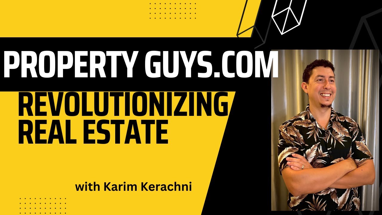 Propertyguys.com: Revolutionizing the Real Estate Market with Karim ...
