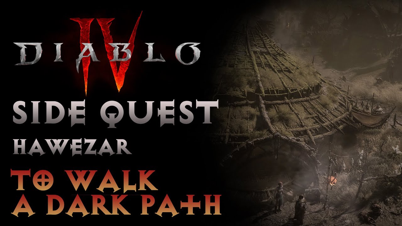 Diablo IV - Side Quest: To Walk A Dark Path (Hawezar) - YouTube