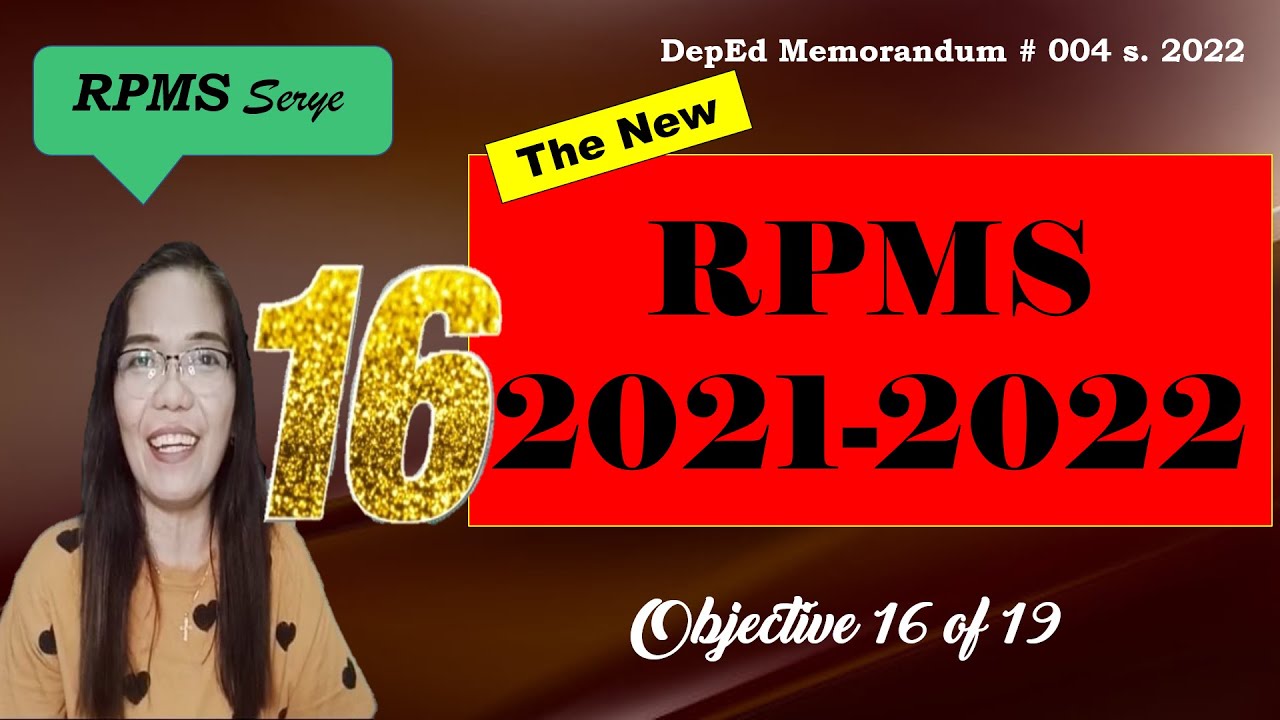 RPMS 2021-2022 Objective 16 w/ complete explanation and actual MOVs and ...