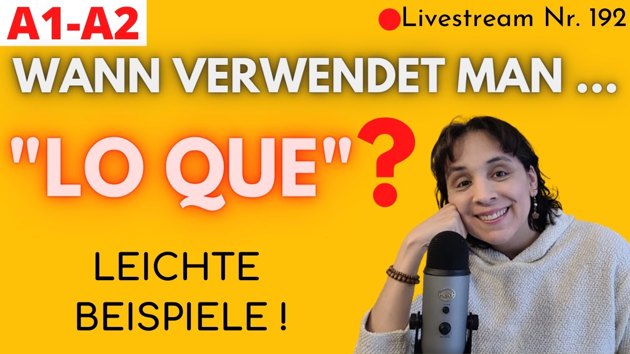 Spanisch A1-A2 👉 LO QUE 👉leichte Sätze - Beispiele, um LO QUE zu ...