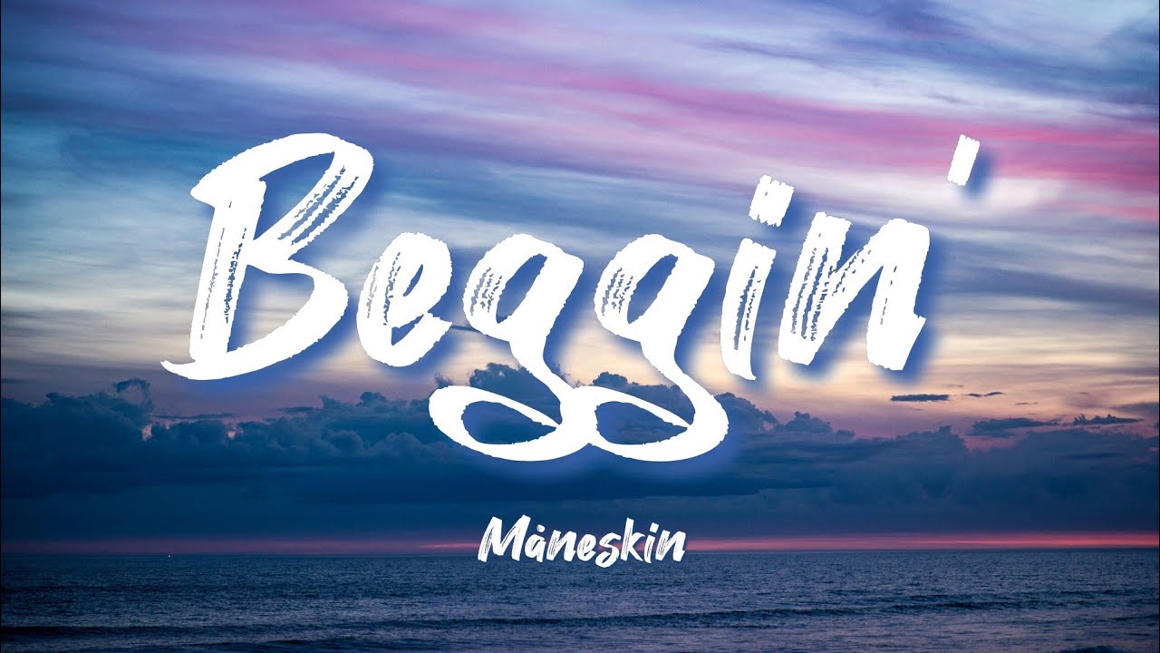 Måneskin - Beggin' |song lyrics| - YouTube