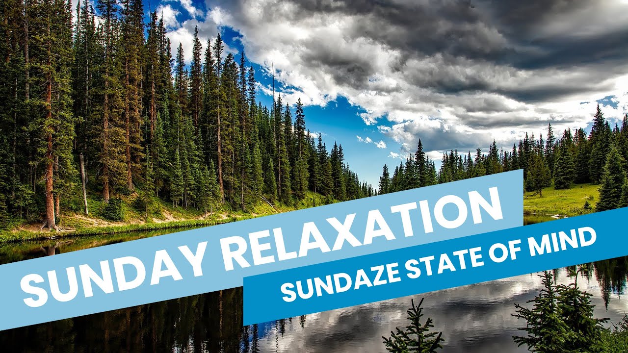 Sunday Relaxation, Healing Music, Meditation Music, Sunday Self-care ...