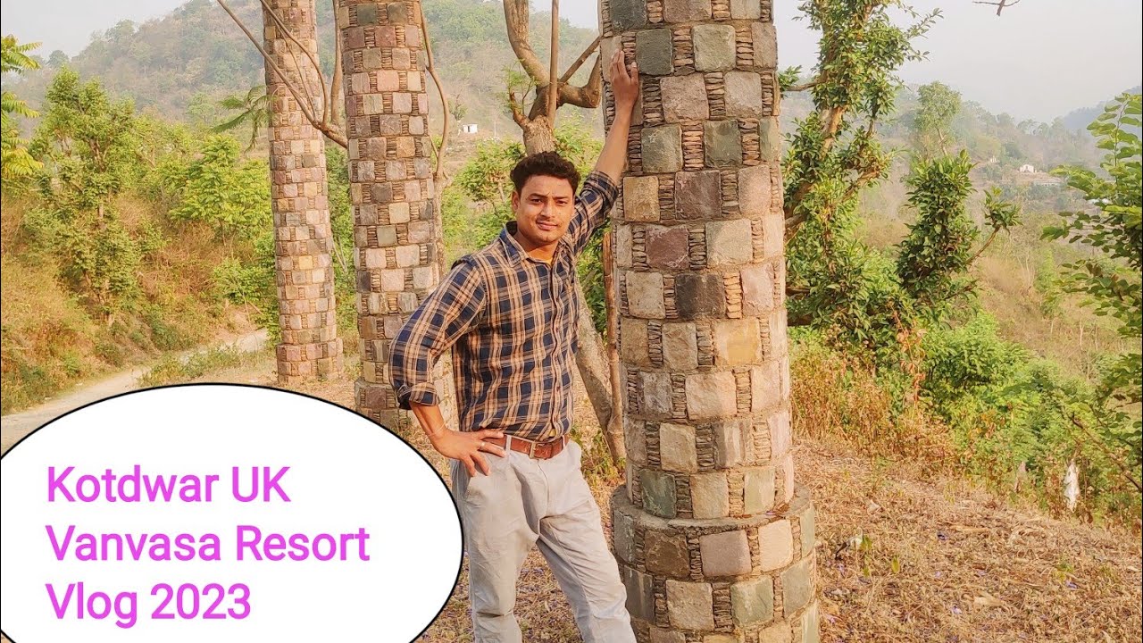 Vanvasa resort near kotdwar Uttarakhand Il jungal safari ll Hotel ll ...