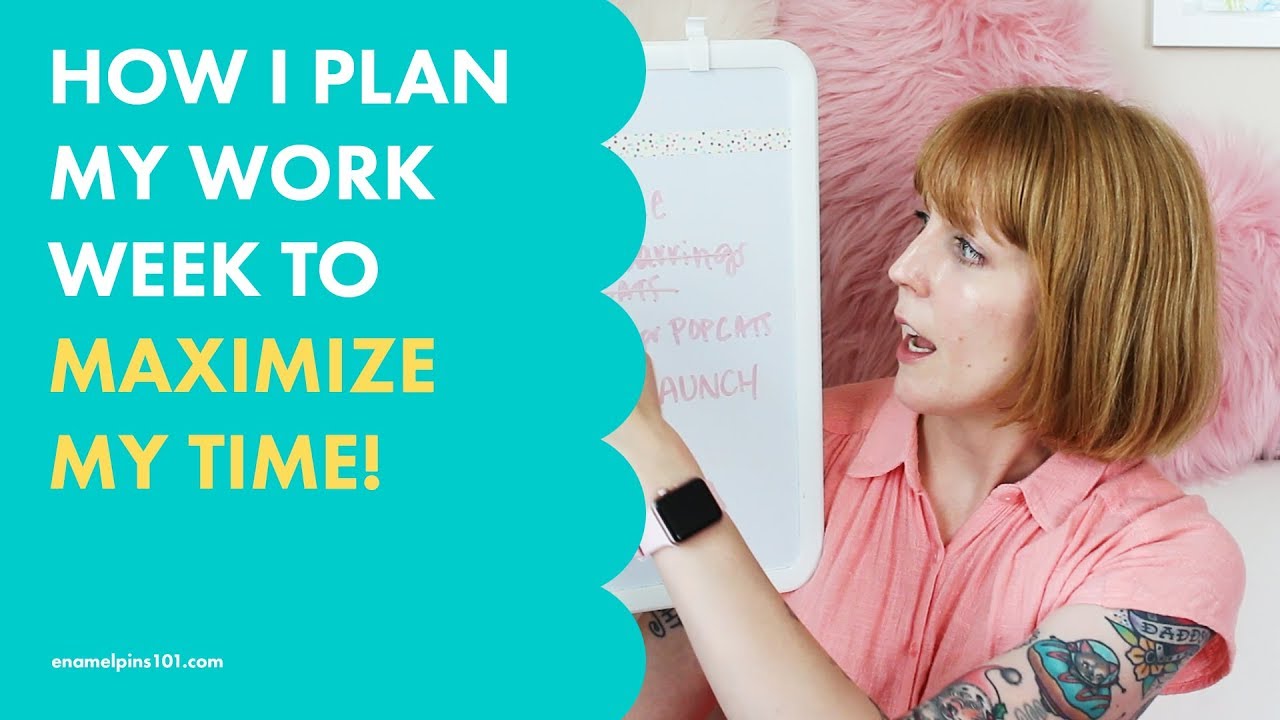 How I Plan My Work Week to Maximize My Time for My Enamel Pin Business ...
