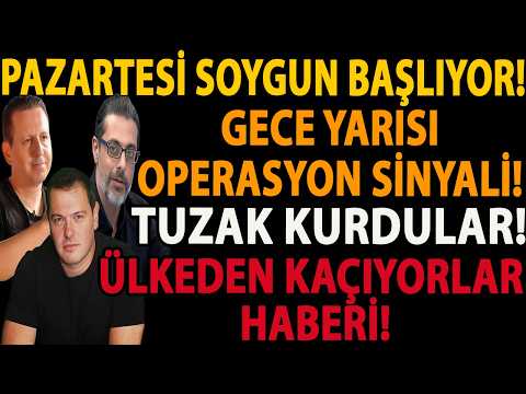 PAZARTESİ SOYGUN BAŞLIYOR! GECE YARISI OPERASYON SİNYALİ! TUZAK KURDULAR! ÜLKEDEN KAÇIYORLAR HABERİ!