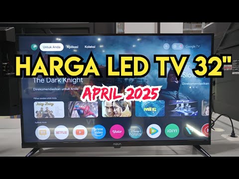 Harga LED TV 32 Inch Terbaru Semua Merk❗ April 2025