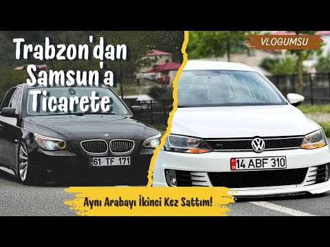 Samsun'a E60 BMW-Jetta Takasına Gittim (Alış ve Satış Süreci)