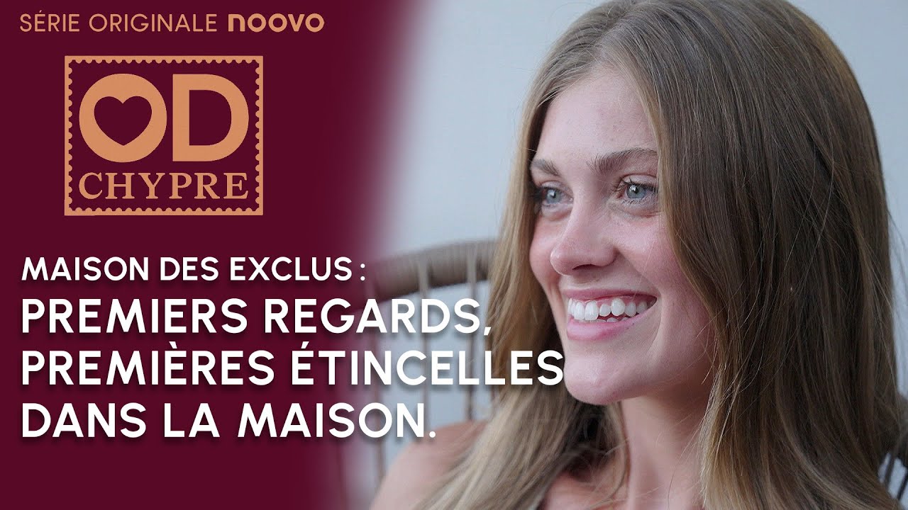 OD Chypre | Premiers regards, premières étincelles dans la maison des ...