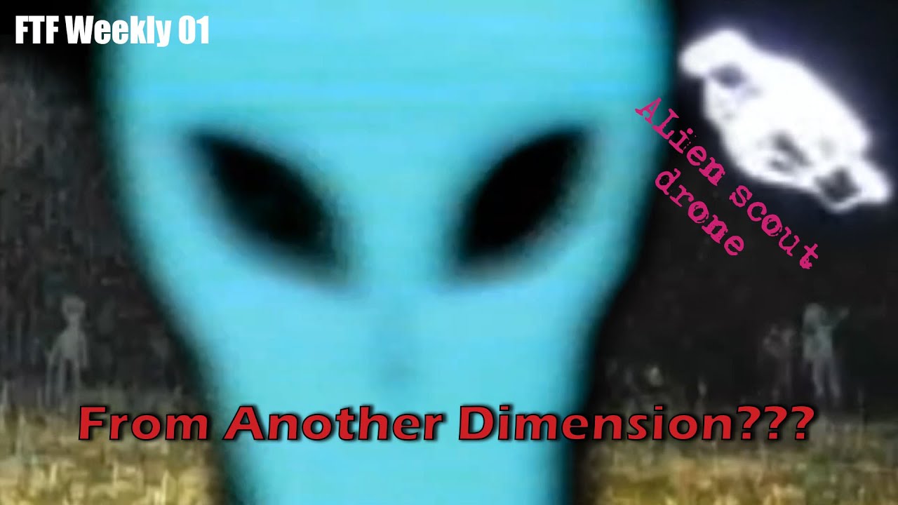 Visitors From Other Dimensions and is this An Alien Scout Drone? - YouTube