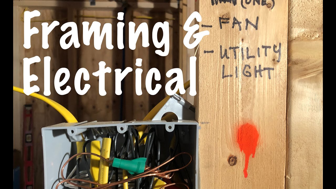 Framing & Electrical - YouTube