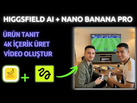 Yeni Nano Banana Pro: Higgsfield AI + Nano Banana ile 4K Reklam Videoları Yap & İçerik Üret!
