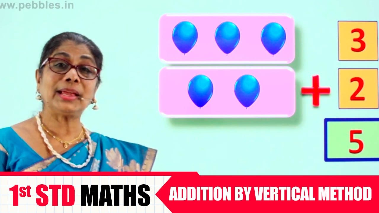 1st Std Maths | Addition by vertical method | Mathematics Class -1 ...