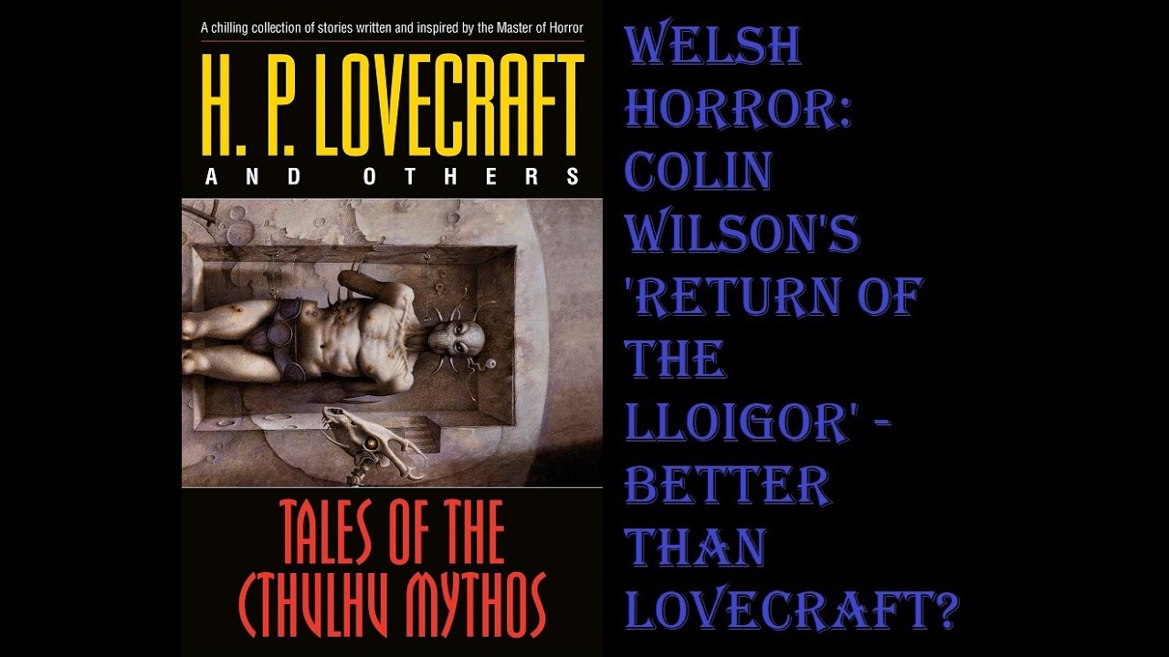 COLIN WILSON: 'The Return of the Lloigor' -Lovecraftian Mythos ...