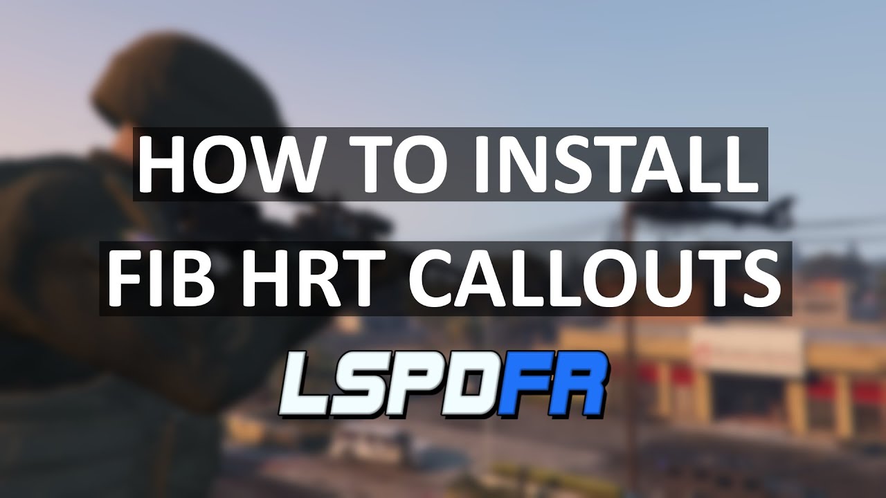 How to install FIB HRT Callouts into LSPDFR | GTA 5 Mods (FBI) - YouTube