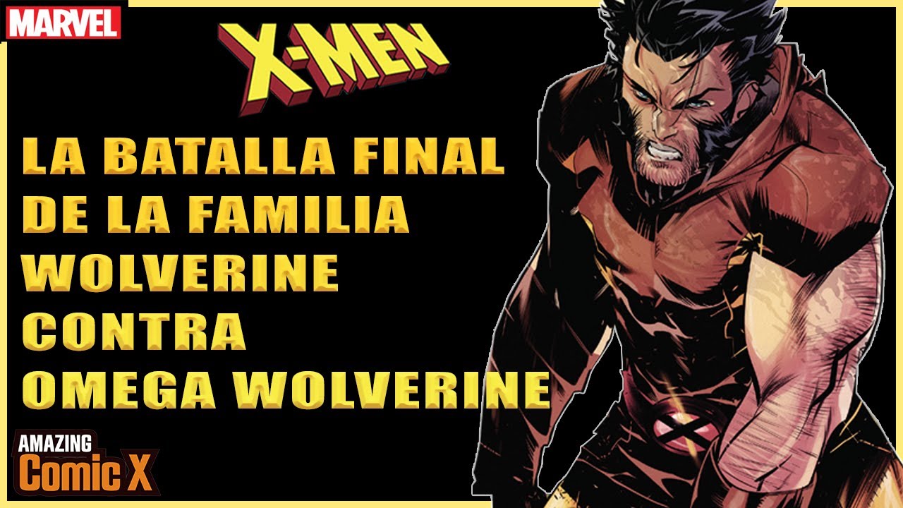 ¿Quién es OMEGA Wolverine? - X Deaths Of Wolverine - Historia Completa ...