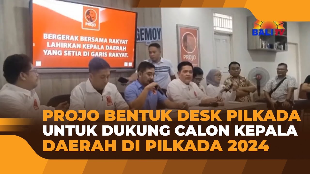 PROJO BENTUK DESK PILKADA UNTUK DUKUNG CALON KEPALA DAERAH DI PILKADA ...