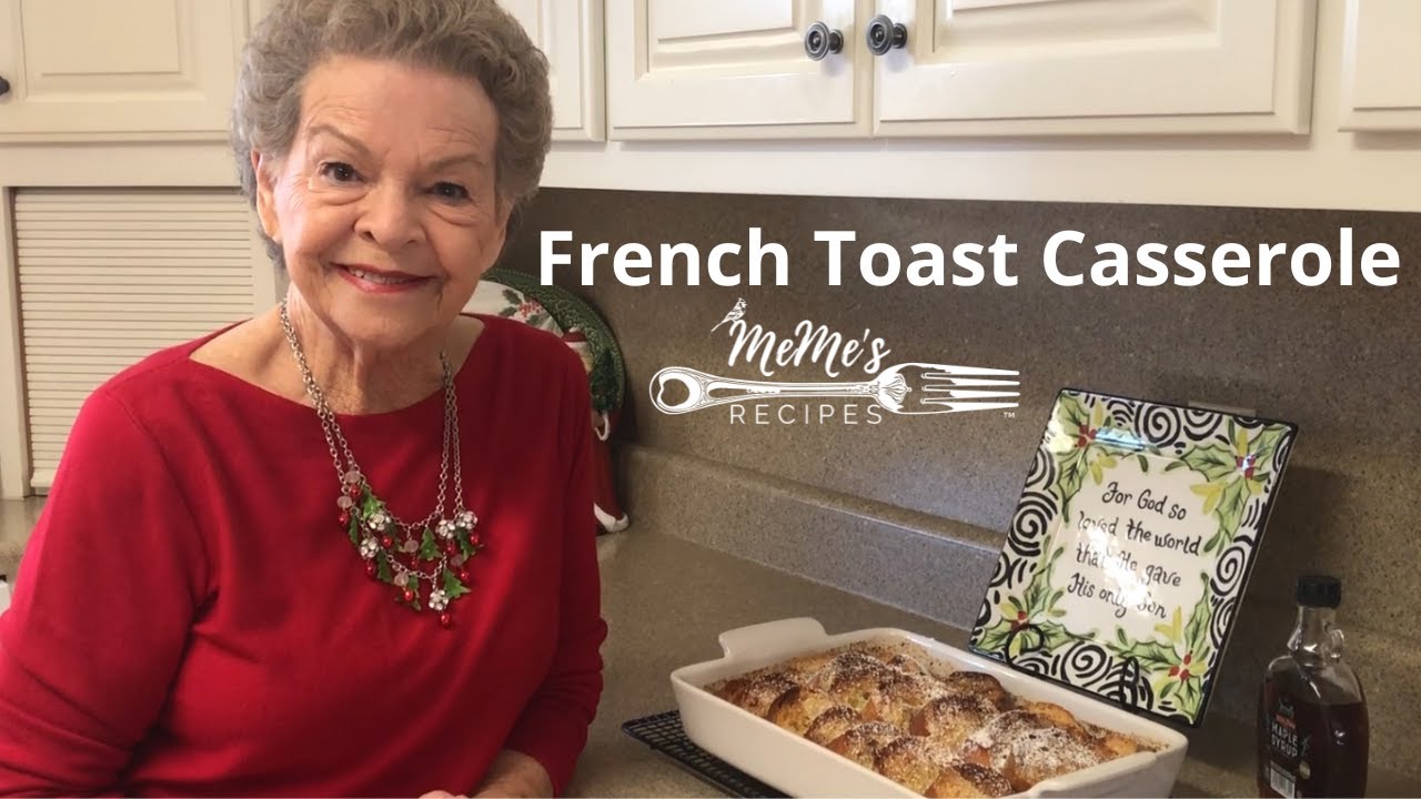 MeMe's Recipes | French Toast Casserole - YouTube