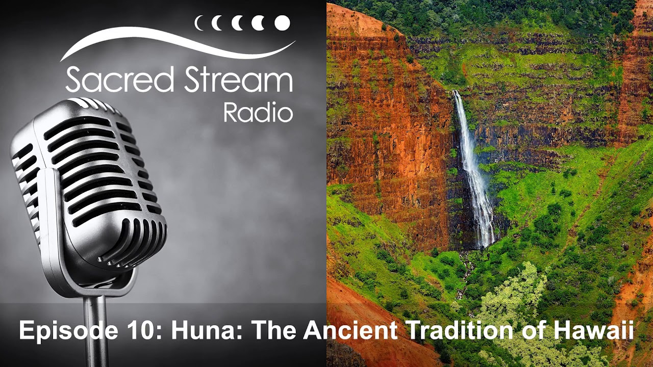 Episode 10: Huna: The Ancient Tradition of Hawaii - YouTube