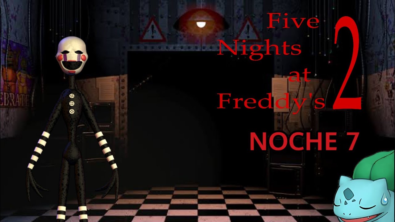 ~Five nights at Freddy's 2~ Noche 7 - "Tercera Estrella/Custom Night 4/ ...