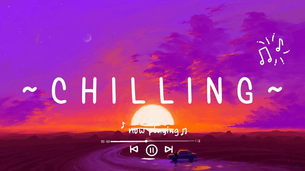 ~ 𝑪 𝑯 𝑰 𝑳 𝑳 𝑰 𝑵 𝑮 ~ 𝒄𝒉𝒊𝒍𝒍 𝒔𝒐𝒏𝒈𝒔 𝒕𝒐 𝒎𝒂𝒌𝒆 𝒚𝒐𝒖 𝒇𝒆𝒆𝒍 𝒑𝒐𝒔𝒊𝒕𝒊𝒗𝒆 𝒂𝒏𝒅 𝒄𝒂𝒍𝒎 ...