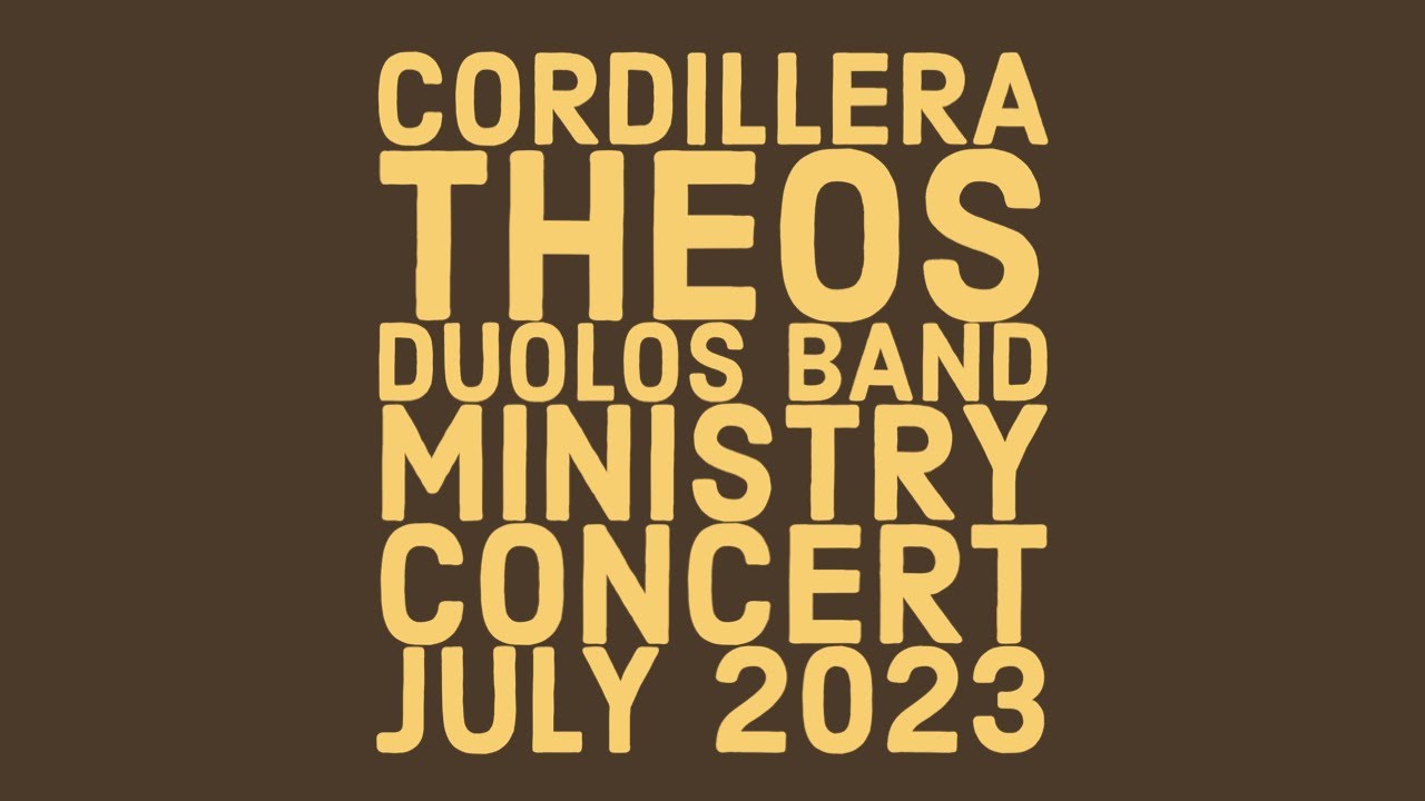 Cordillera Theos Doulos Band Ministry Concert July 2023 - YouTube