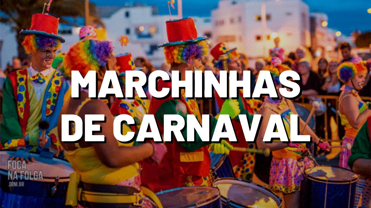 MARCHINHAS | 1 hora das MELHORES músicas de CARNAVAL - YouTube