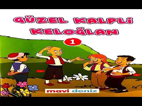 Güzel Kalpli Keloğlan Masalı Sesli Kitap