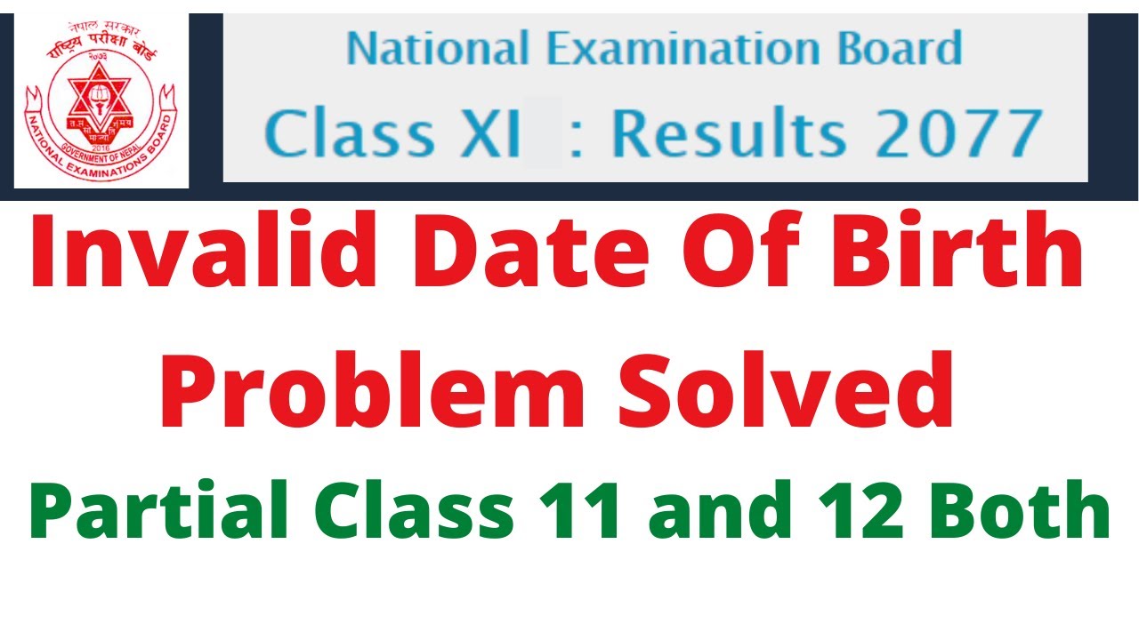 NEB Class 12 Result Invalid Date Of Birth Problem Solved || How To ...