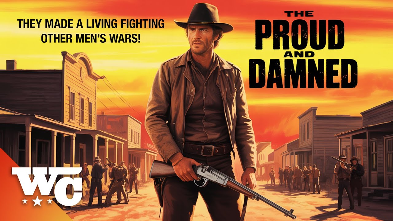 The Proud and Damned | Full Action Western Movie | Free HD Cowboy ...