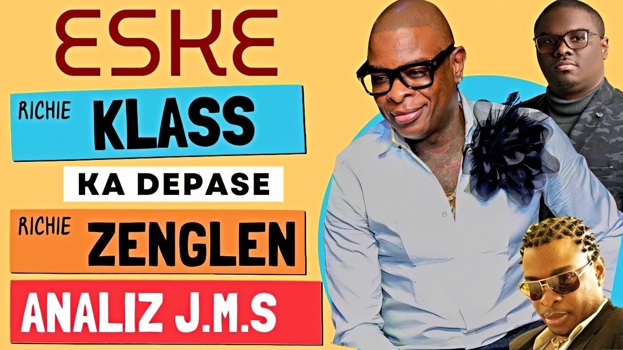 ESKE RICHIE KLASS KA DEPASE RICHIE ZENGLEN? ANALIZ DE J.M.S (JEAN MARY ...