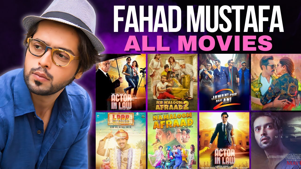 Fahad Mustafa All 8 Movies | Actor in Law | Jawani Phir Nahi Ani | Na ...
