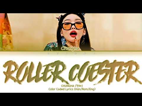 Chungha (청하) – Roller Coaster (Color Coded Lyrics Eng/Rom/Han)