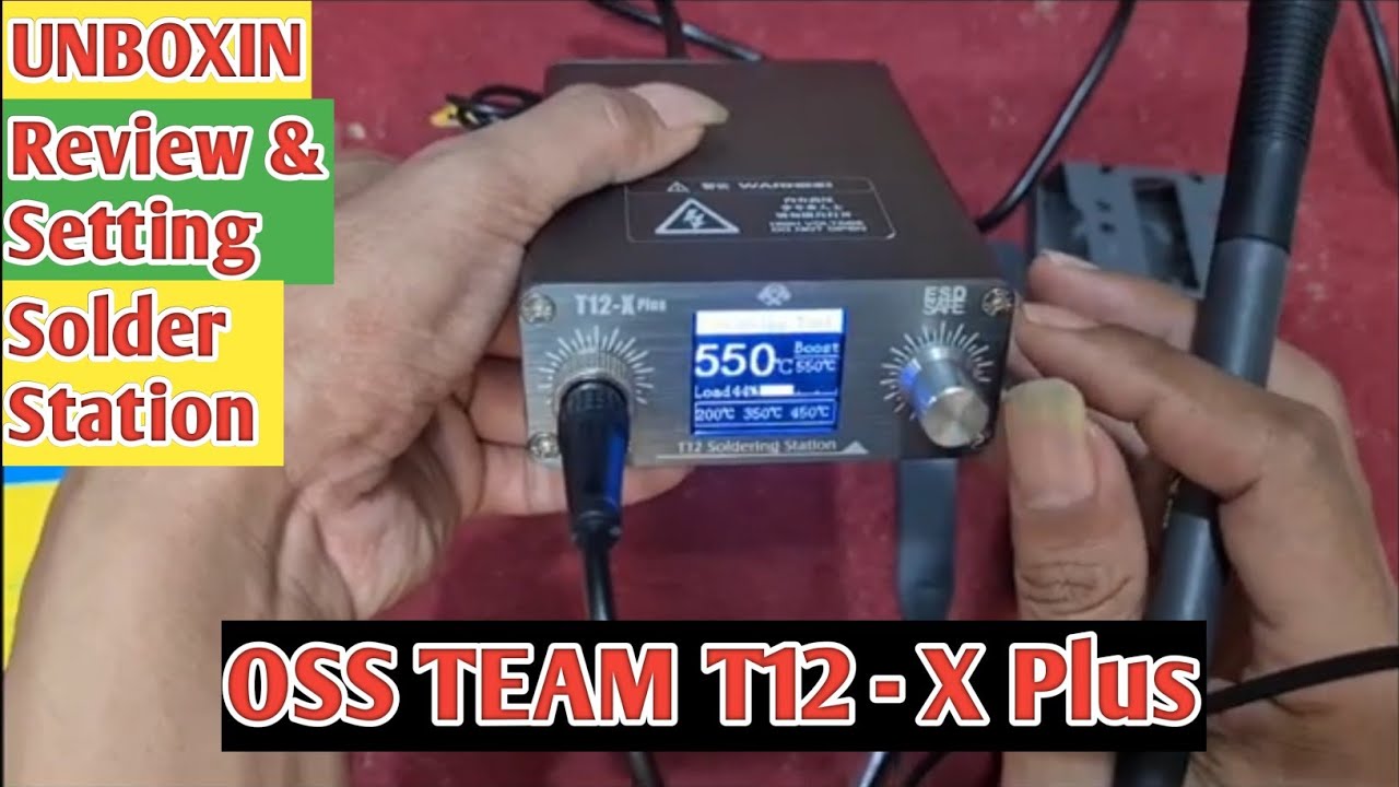 Oss Team T12 X plus Soldering Station iron instan hot Unboxing Setting ...