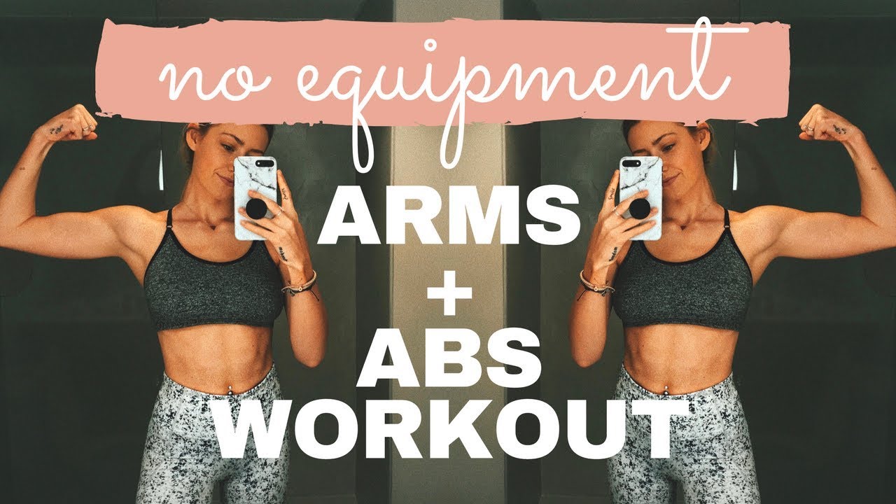 ARMS + ABS WORKOUT // No Equipment | Kaitlyn Cookle - YouTube