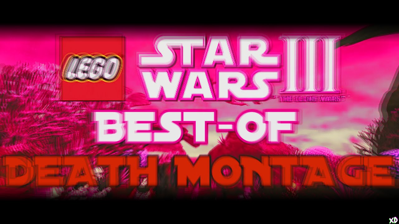 (MLG?) LEGO STAR WARS III | BEST-OF DES MORTS! (PART 1) - YouTube