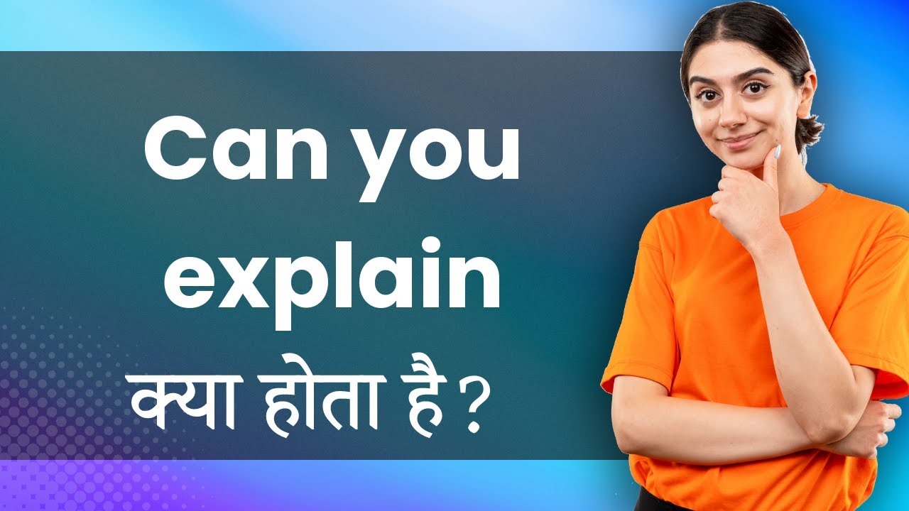 Can You Explain Hindi Meaning With Examples Synonyms 