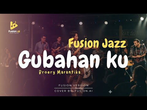 Gubahan Ku - Broery Marantika (Fusion Jazz)