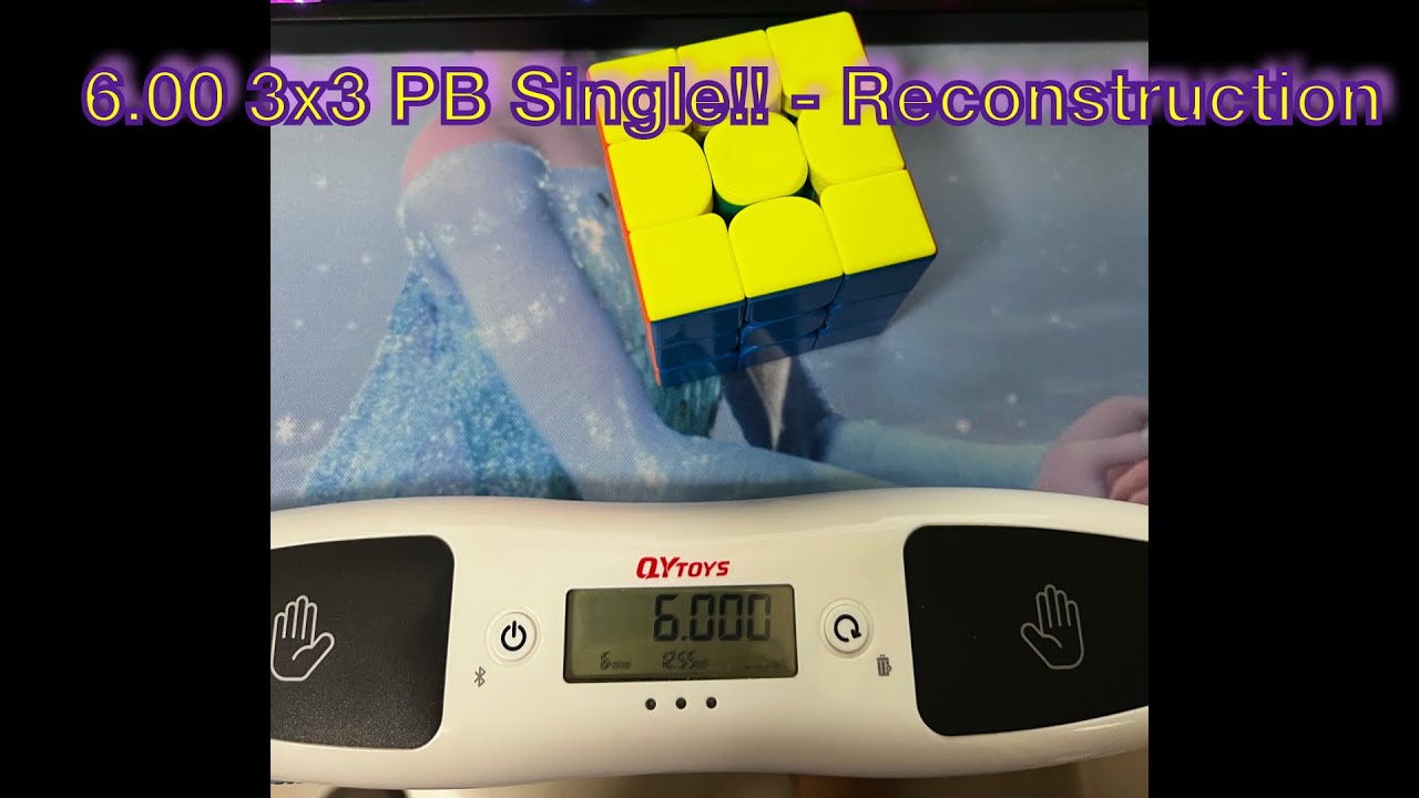[SAY GOODBYE TO MY 3.5 YEAR PB] 6.00 3x3 PB SINGLE!!! Reconstruction ...