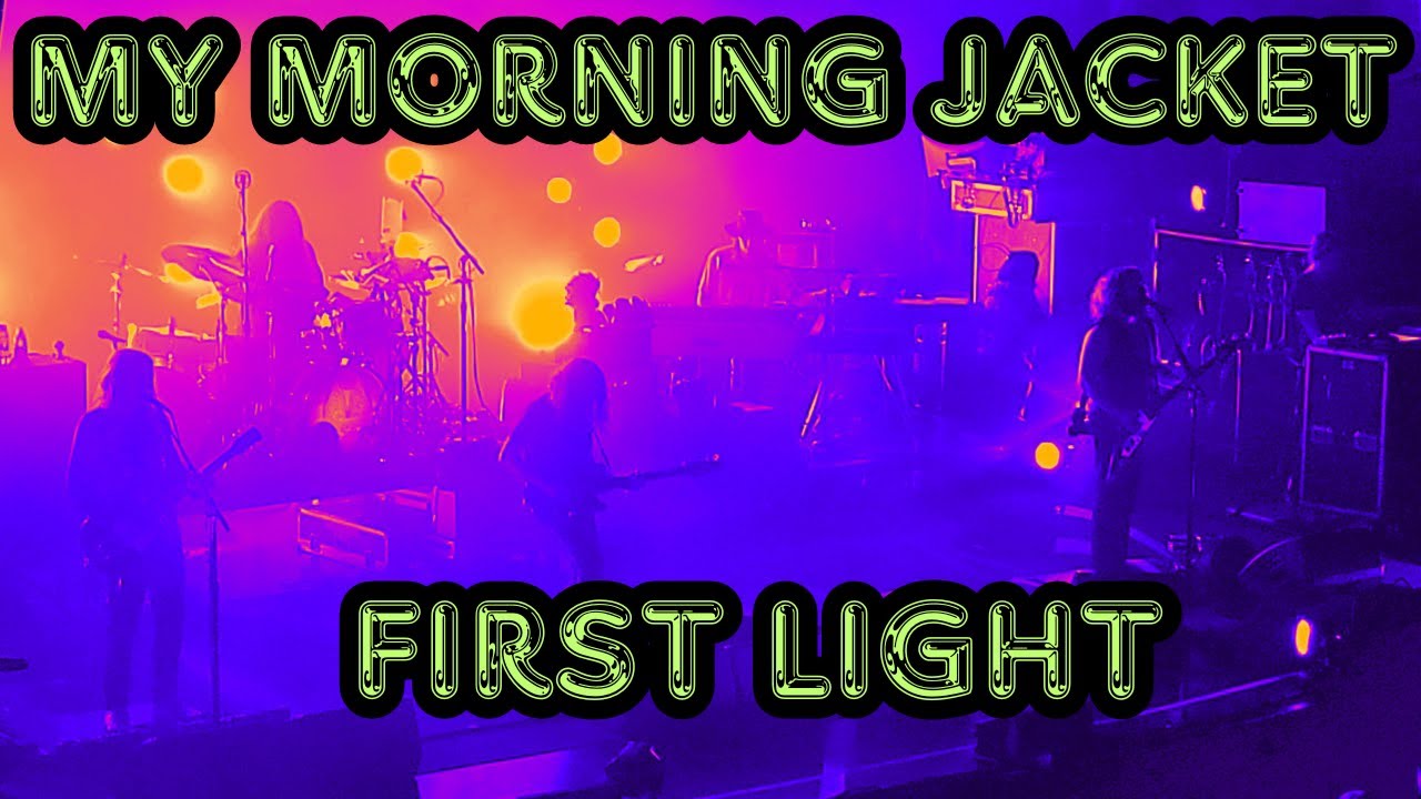 MY MORNING JACKET LIVE AT THE MARQUEE (2023) - "FIRST LIGHT" - YouTube