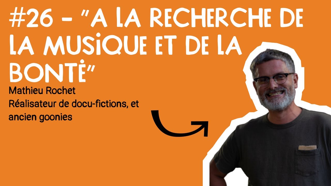 "À la recherche de la musique et de la bonté" - Mathieu Rochet - Aléatoire(s) #26 🎙 - YouTube