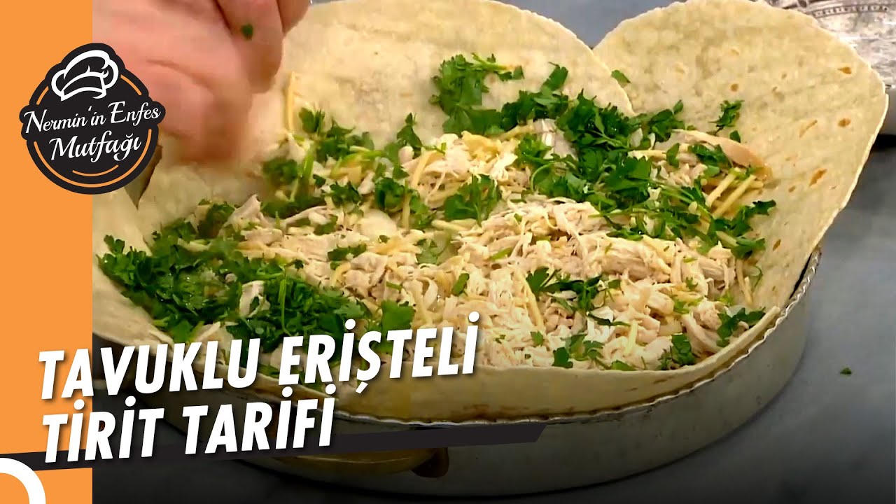 Tavuklu Erişteli Tirit Tarifi - Nermin'in Enfes Mutfağı - YouTube