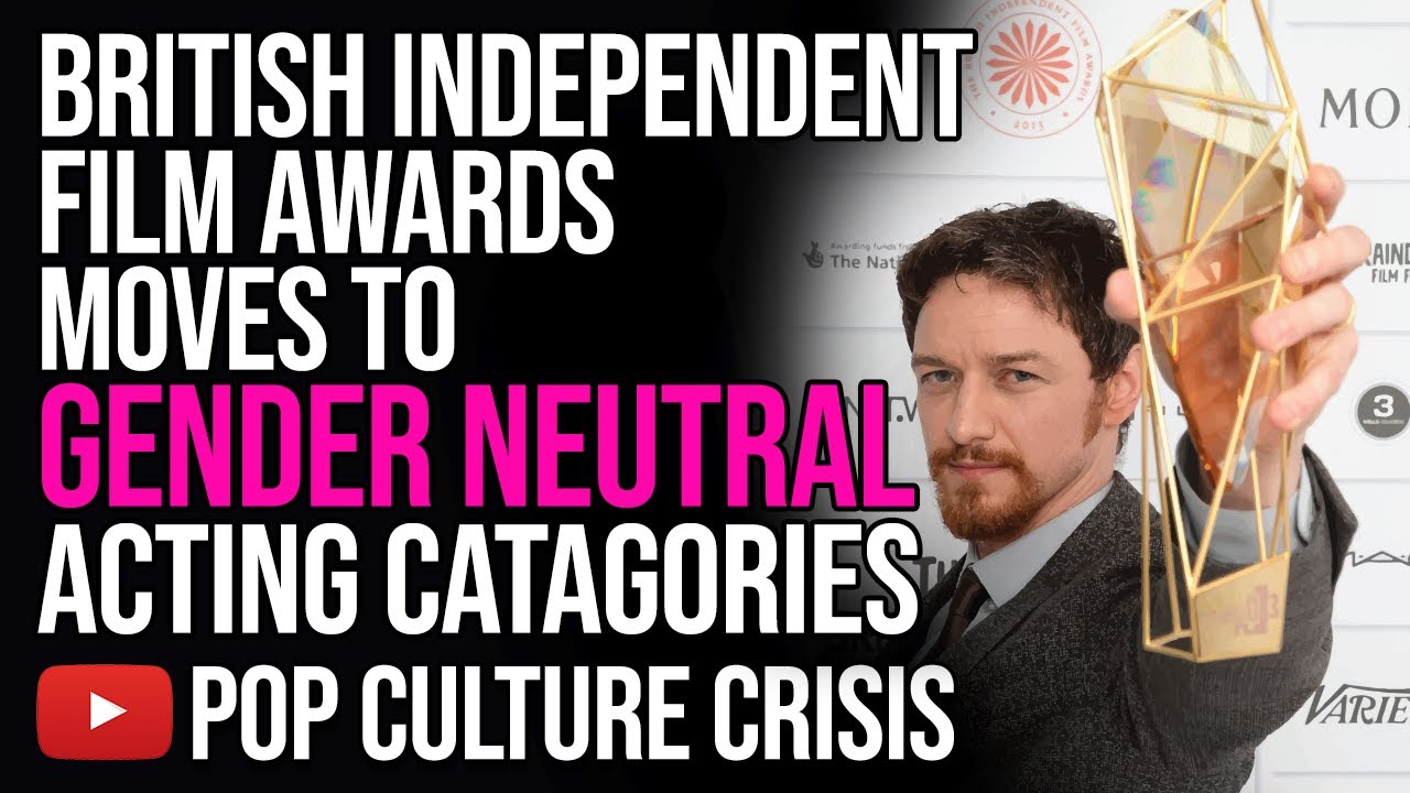 British Independent Film Awards Moves To Gender Neutral Acting ...
