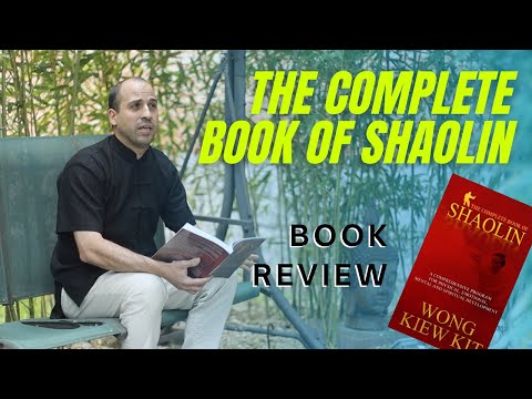 Book Review - The Complete Book of Shaolin - Grandmaster Wong Kiew Kit