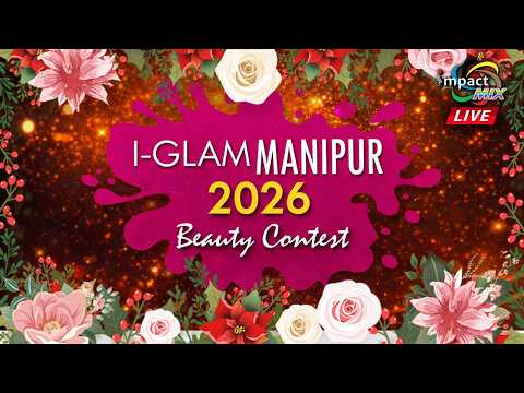 I-GLAM MANIPUR 2026 || BEAUTY CONTEST