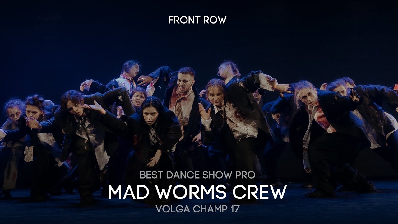 Volga Champ 17 | Best Dance Show Pro | Front row | Mad worms crew - YouTube