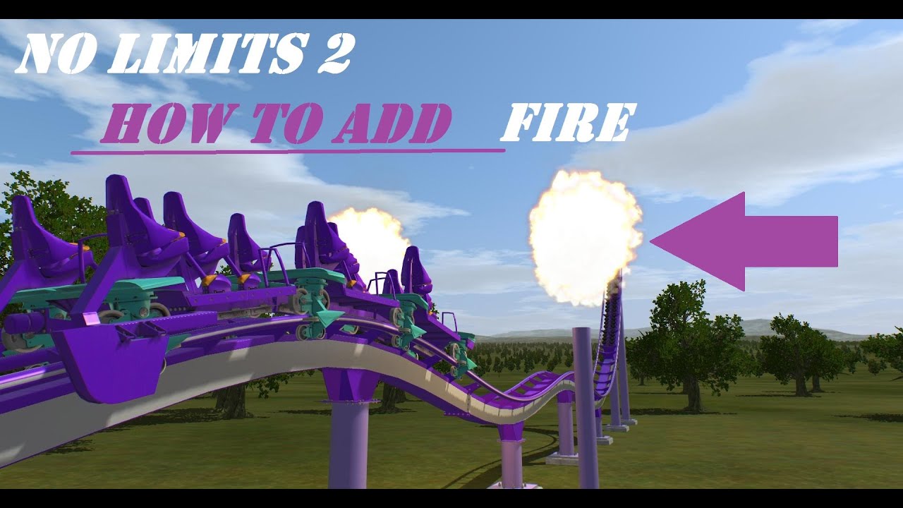 No Limits 2- How to add fire! - YouTube
